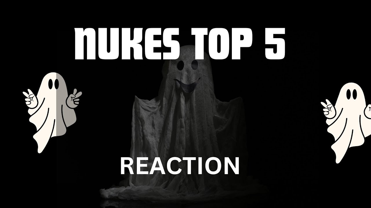 |NUKES TOP 5 | REACTION VID |FRIGHT NIGHT SATURDAY - YouTube
