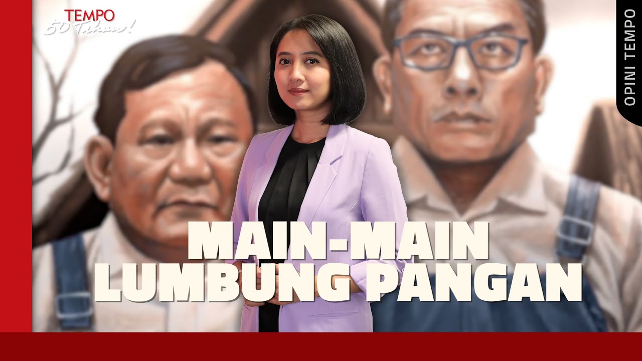 Main-main Lumbung Pangan | Opini Tempo - YouTube