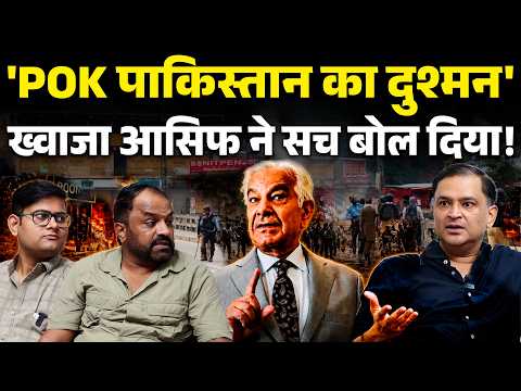 Khwaja Asif lebels POK protesters as enemies of Pakistan | Majorly Right Major Gaurav Arya |
