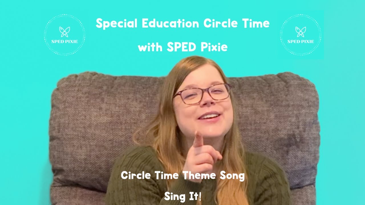 Special Education Circle Time with SPED Pixie Circle Time Theme Song ...