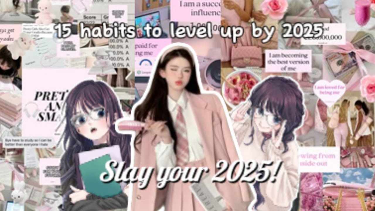 15 habits to level up by 2025( ´ ` ) ||Slay this year💅 - YouTube