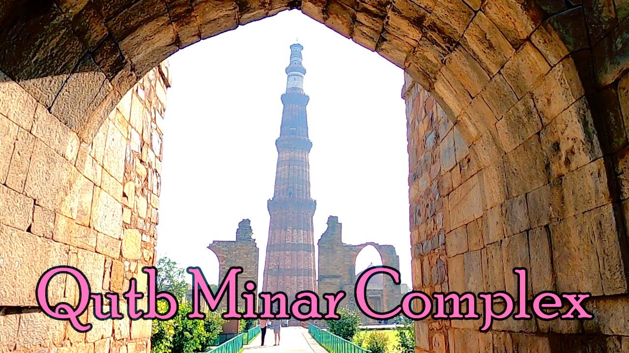 🗿Qutb Minar Complex - South Delhi, India - YouTube