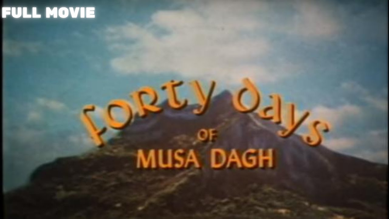 Forty Days of Musa Dagh | Full Movie in english - YouTube