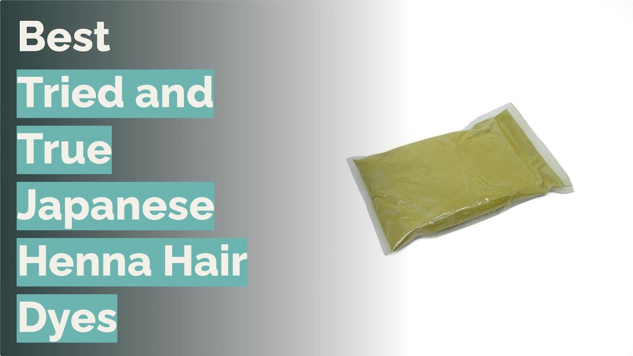🌵 7 Best Tried and True Japanese Henna Hair Dyes (Hana Henna, Daiko ...