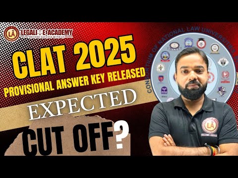 CLAT 2025 || Provisional Answer Key Released || Expected Cut off ...