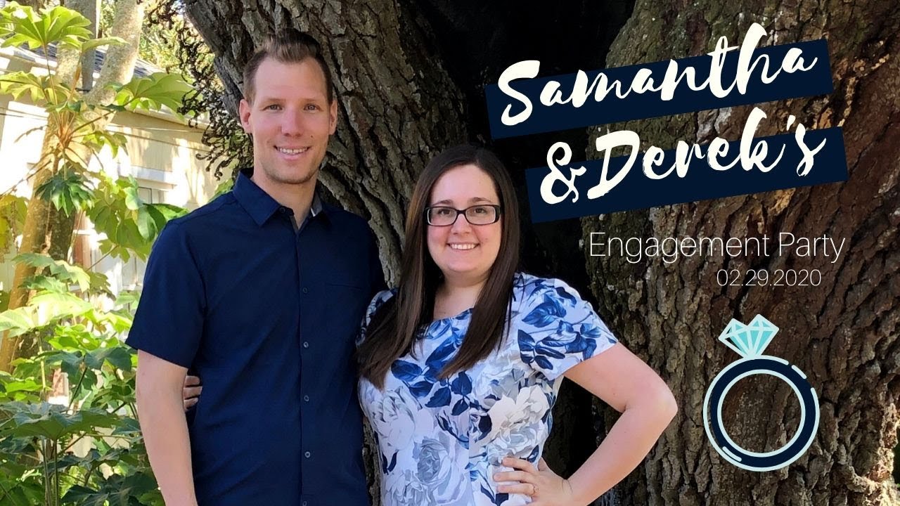 Engagement Party 2020 - Samantha and Derek - YouTube