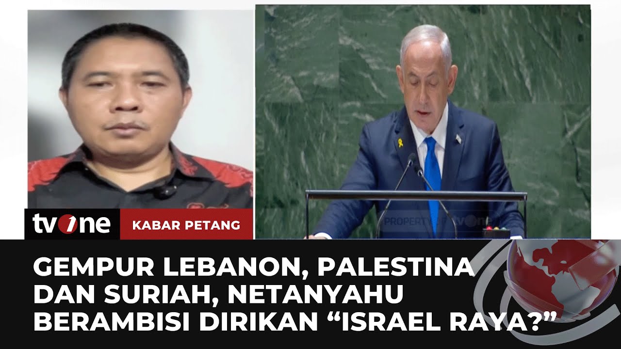Netanyahu Sampaikan Rencana Israel Raya di PBB, akankah Terjadi ...
