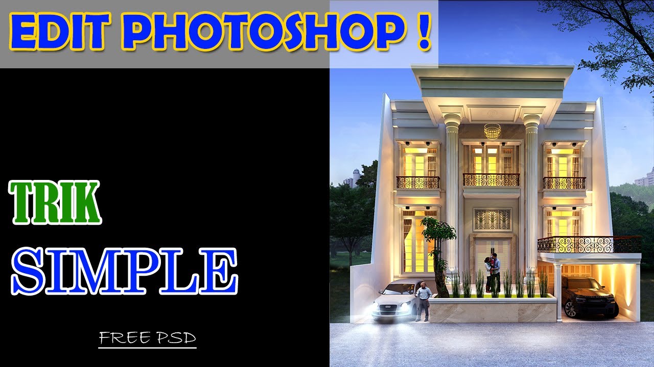 CARA EDIT HASIL RENDER SKETCHUP DI PHOTOSHOP [ TRIK JITU ] - YouTube