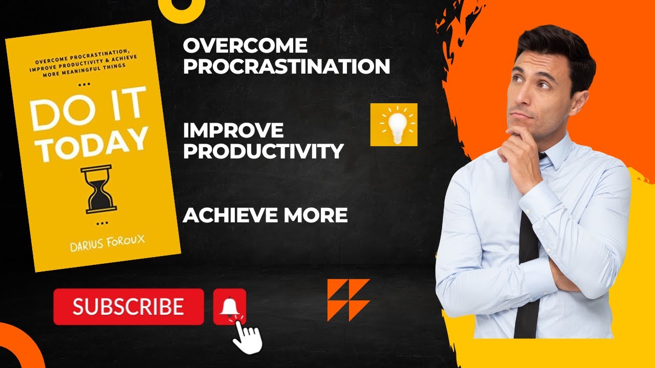 "DO IT TODAY" I Overcome Procrastination, Improve Productivity, and ...