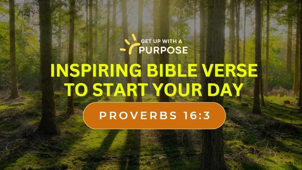 GetUpwithAPurpose Inspiring Bible Verse To Start Your Day Proverbs getupwithapurpose-inspiring-bible-verse-to-start-your-day-proverbs