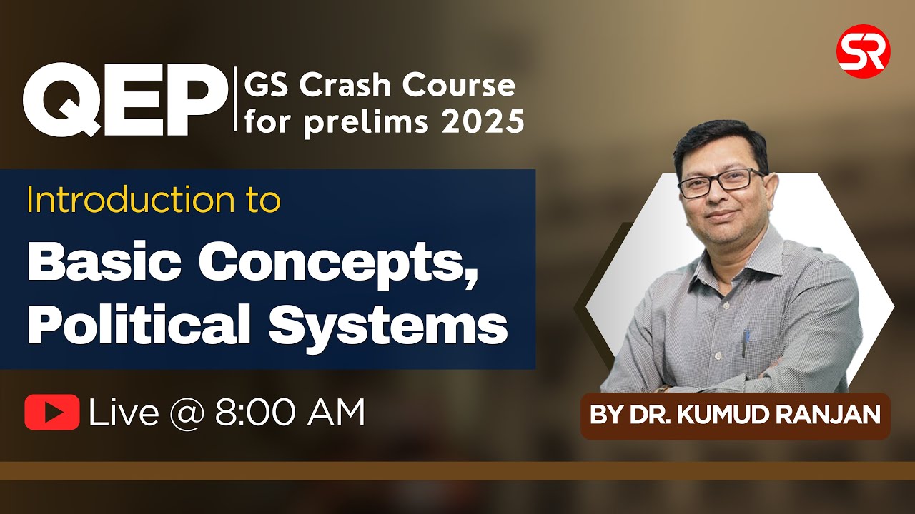 🔴Live | Introduction to Basic concepts, Political Systems | GS Prelims ...