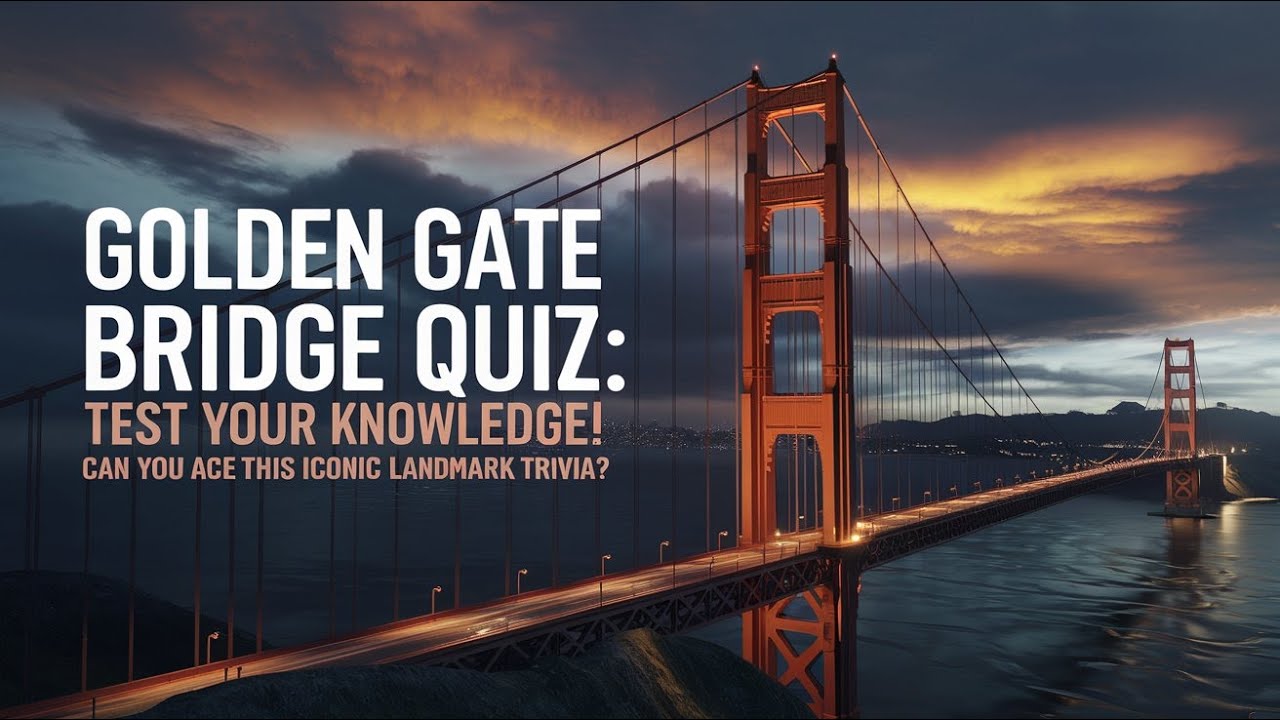 Golden Gate Bridge: 23 Amazing Facts You Need to Know! | MCQuiz Byte - YouTube