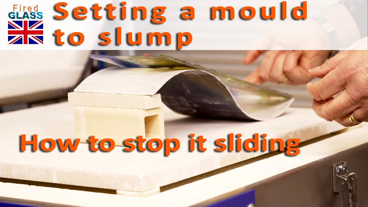 Position a slump mould to prevent the glass from sliding - YouTube