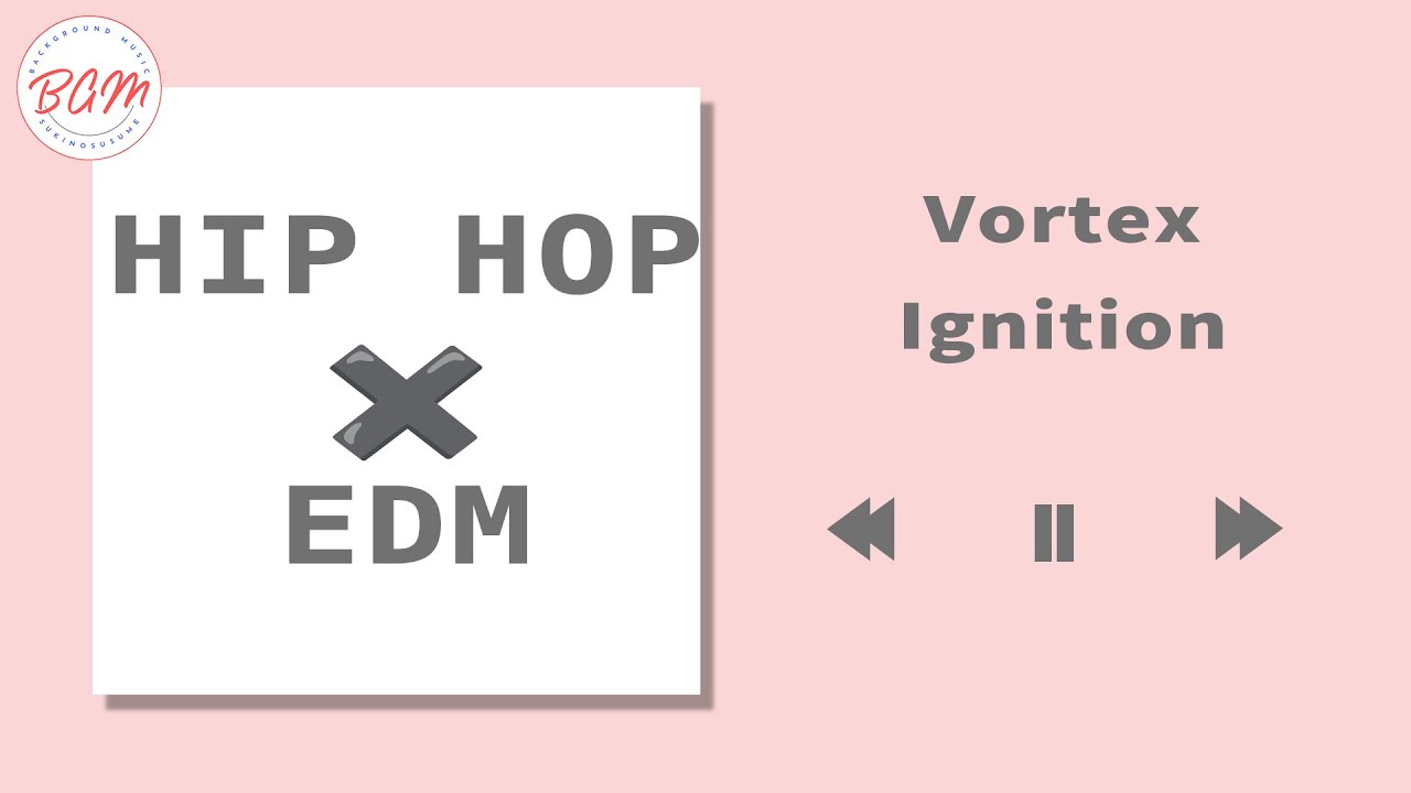 【HIP HOP ︎EDM】Vortex Ignition - YouTube