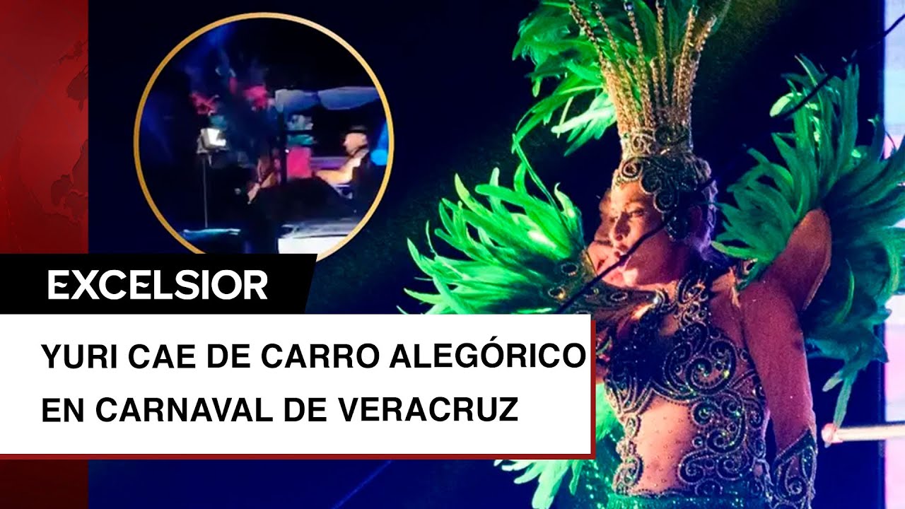 Yuri se cae de carro alegórico en Carnaval de Veracruz - YouTube
