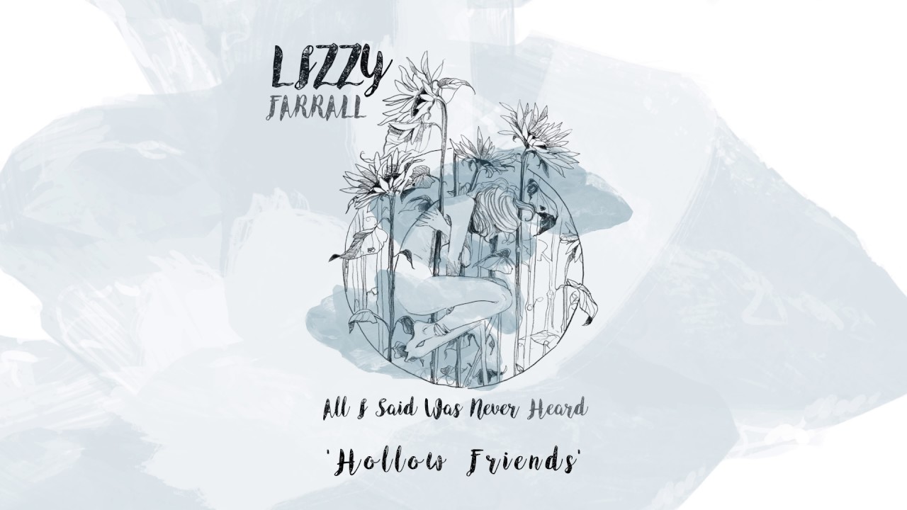 Lizzy Farrall "Hollow Friends" - YouTube