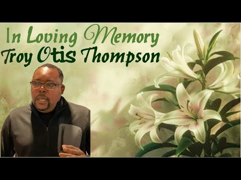 March 09, 2025 ‖ In Loving Memory of Troy Otis ‖ Thompson Seashore SDA ...
