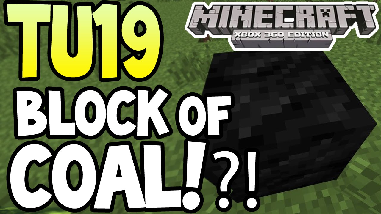 Minecraft (Xbox 360/PS3) - TU19 UPDATE! - BLOCK OF COAL?! EXPLAINED ...