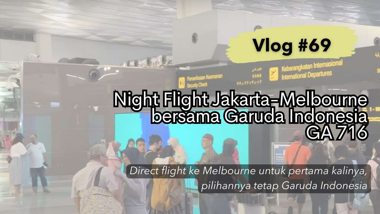 Jakarta-Melbourne (Australia) Direct Naik Garuda Indonesia GA 716 ...