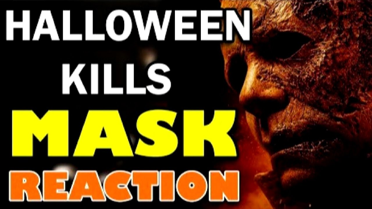 Halloween Kills Mask Reaction - YouTube