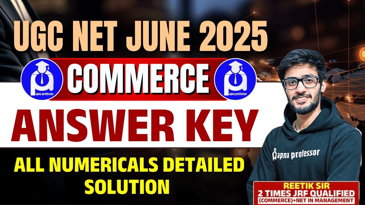 UGC NET COMMERCE JUNE 2025 ANSWER KEY | ALL NUMERICALS | UGC NET 2025 ...