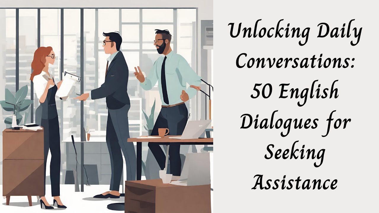 12-Unlocking Daily Conversations : 50 English Dialogues for Seeking ...