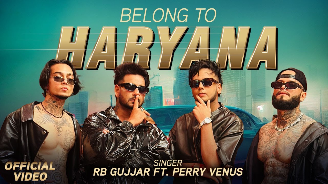 Belong To Haryana (Official Video) | RB Gujjar | Perry Venus|New ...