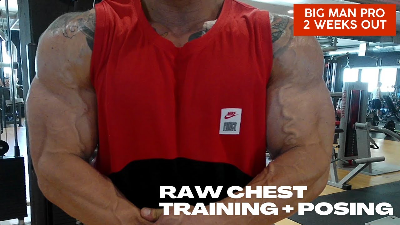 BIG MAN PRO | 2 WEEKS OUT - CHEST TRAINING RAW | ALLENAMENTO + POSING ...