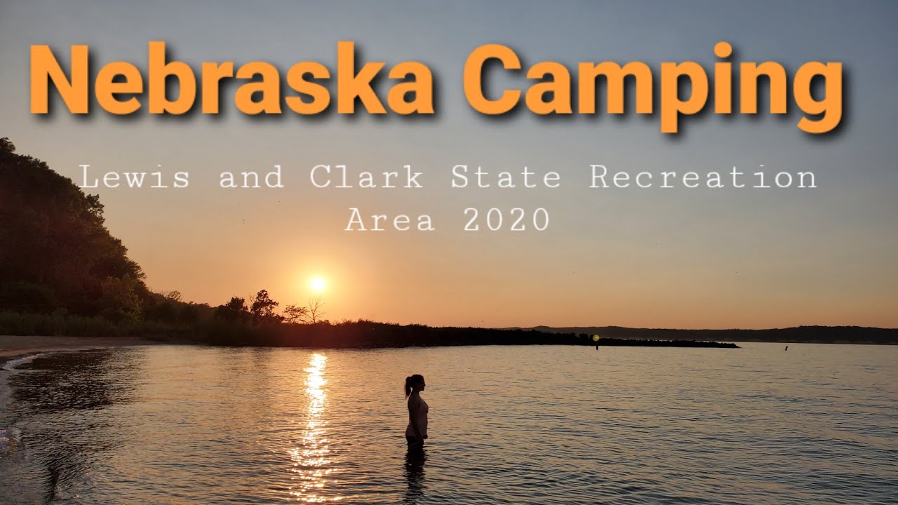 Lewis and Clark State Recreation Area, Nebraska 2020: Tent Camping ...