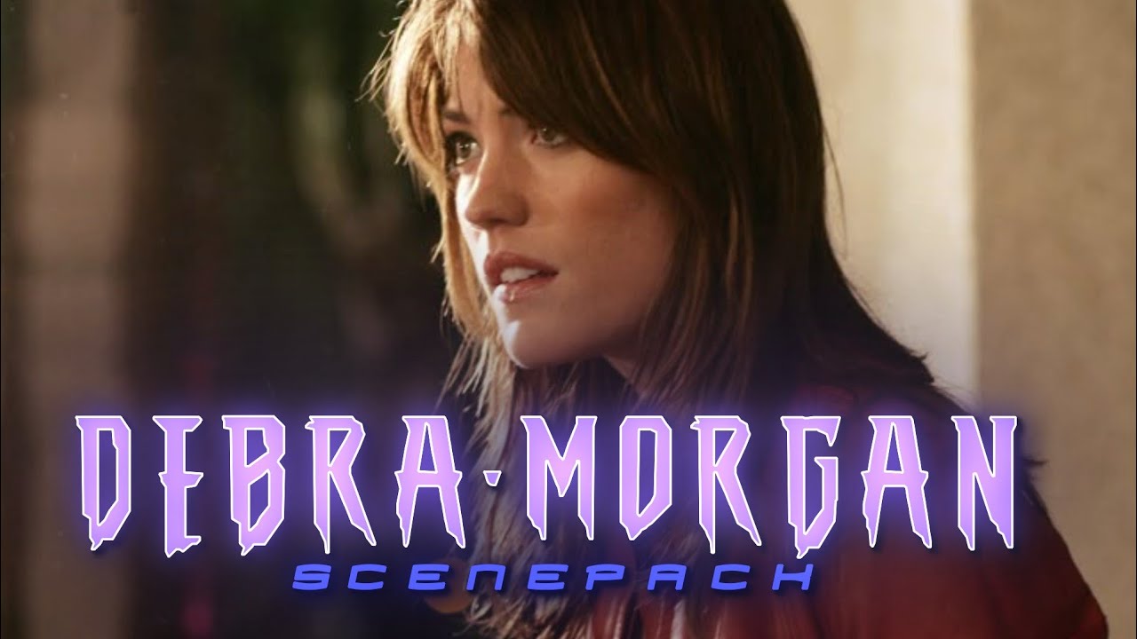 Dexter [Debra Morgan] Scenepack - YouTube