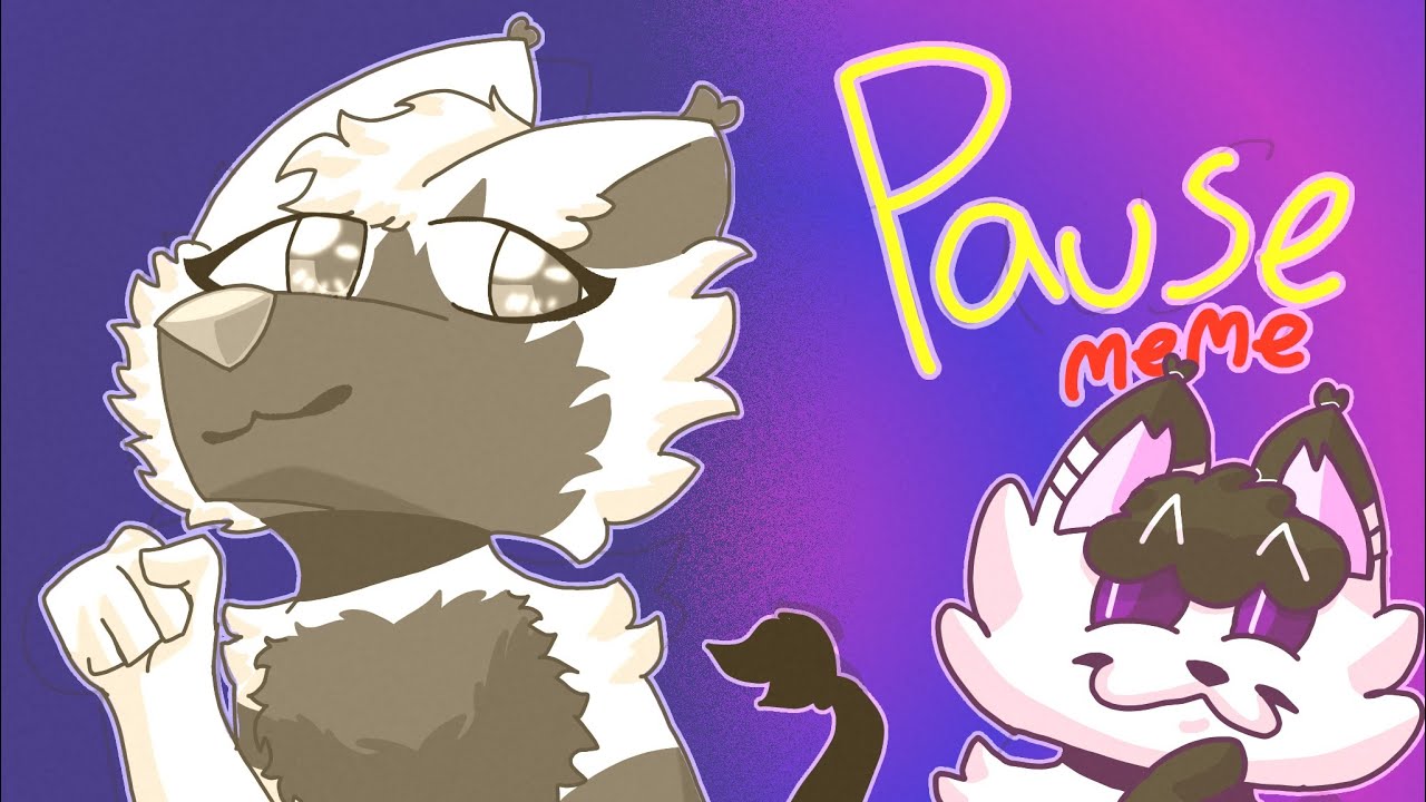 Pause | Animation Meme | Collab W/ Pumpkins Place (Old) - YouTube
