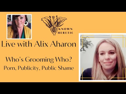 Live with Alix Aharon, Who's Grooming Who? Porn, Publicity, Public Shame