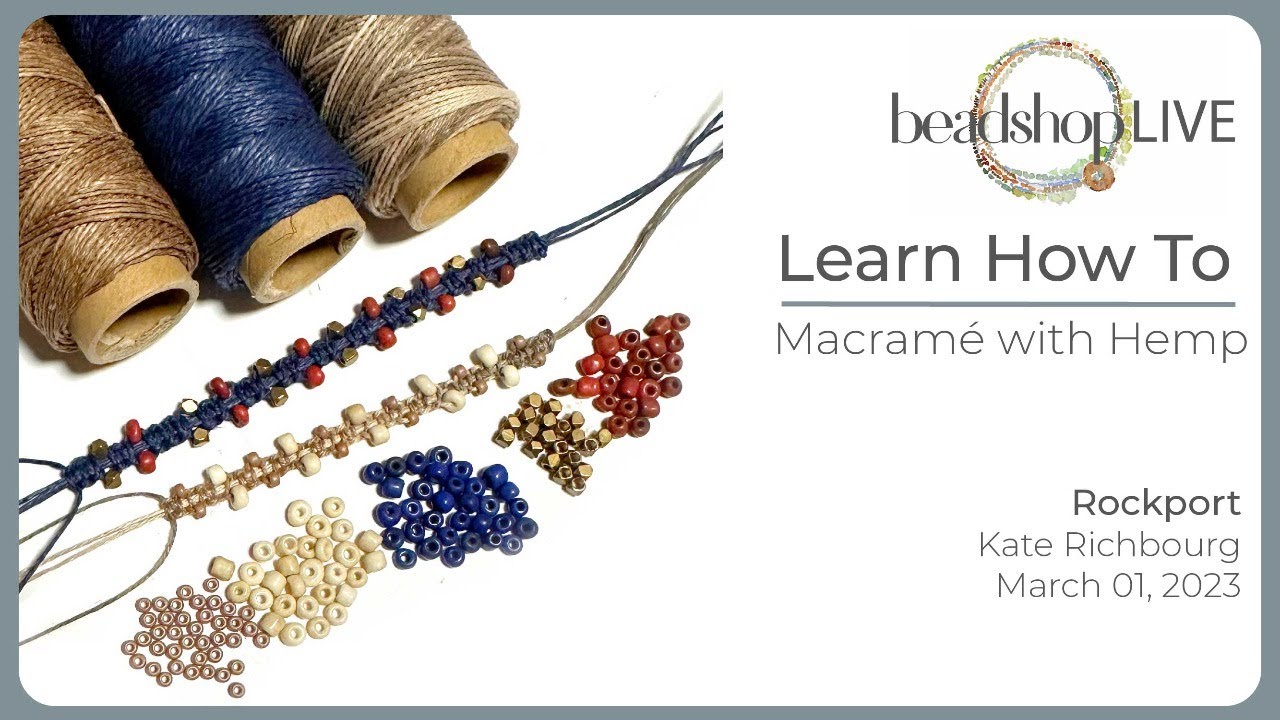 Beadshop LIVE: Macramé with Hemp Cord - YouTube