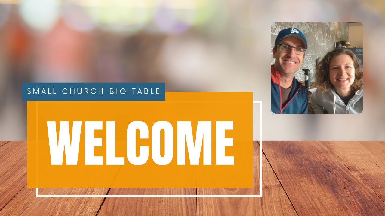 Welcome to Small Church Big Table - YouTube
