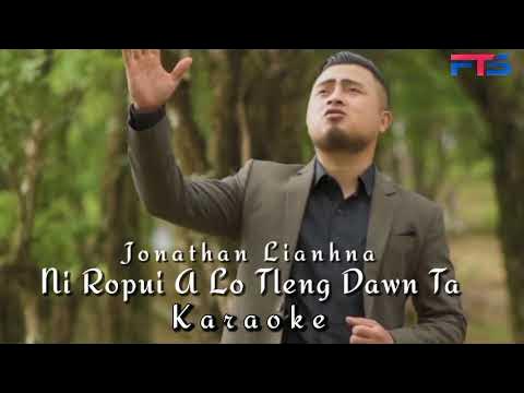 Ni Ropui A Lo Tleng Dawn Ta Karaoke||Jonathan Lianhna|| - YouTube