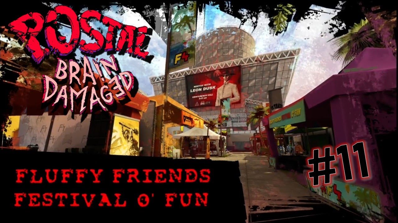 POSTAL Brain Damaged Part #11 - Fluffy Friends Festival O' Fun (Full ...