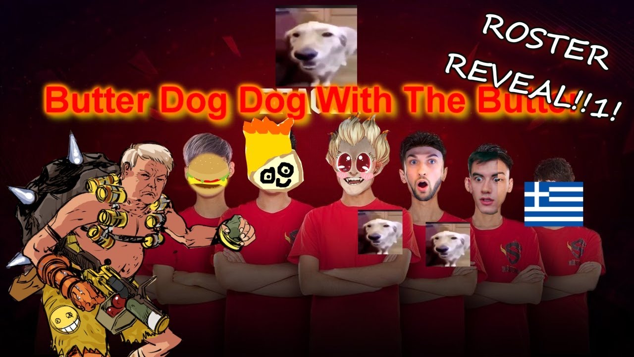 Butter Dog Dog With The Butter ROSTER REVEAL!!! OVERWATCH TEAM!!! - YouTube