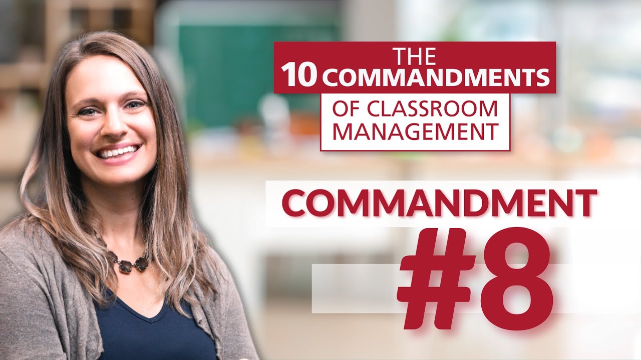 Classroom Management Commandment #8 - YouTube