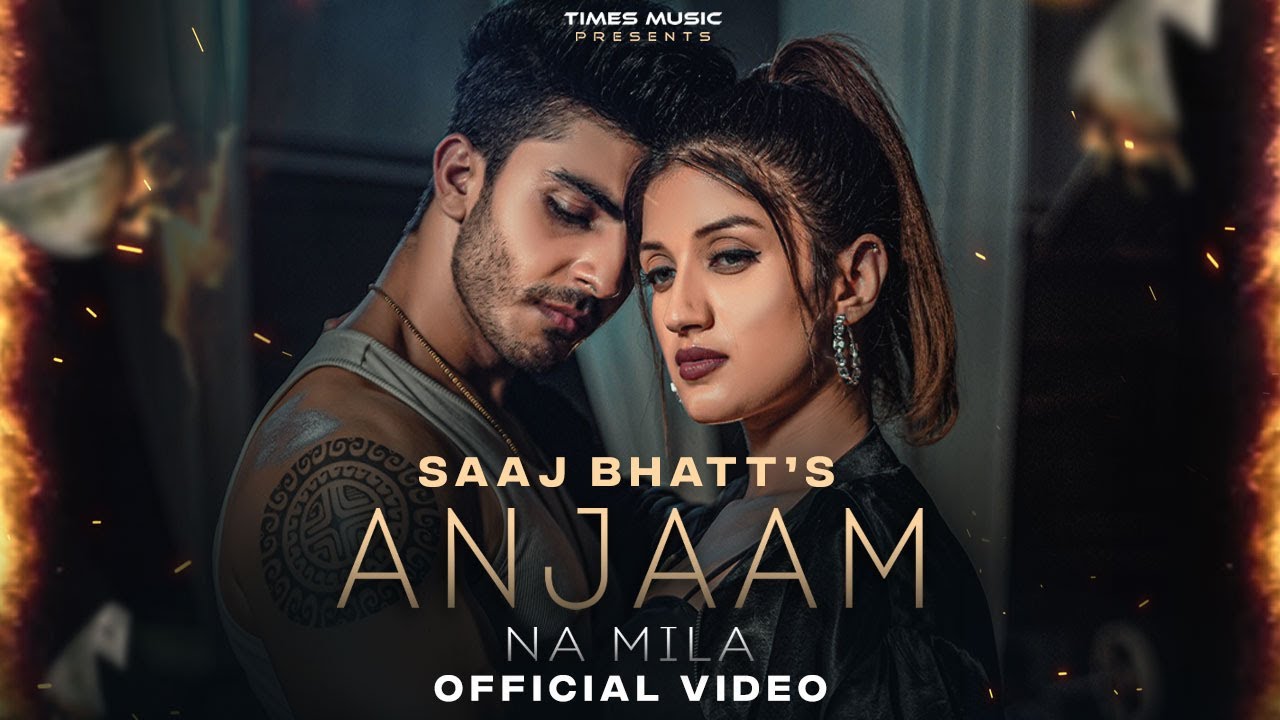 Anjaam Na Mila (Official Video) | Saaj Bhatt | Mandeep Gujjar | Palak ...