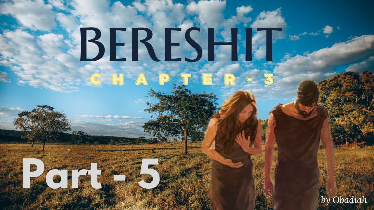 Bereshit Chapter 3 - PART 5 - YouTube