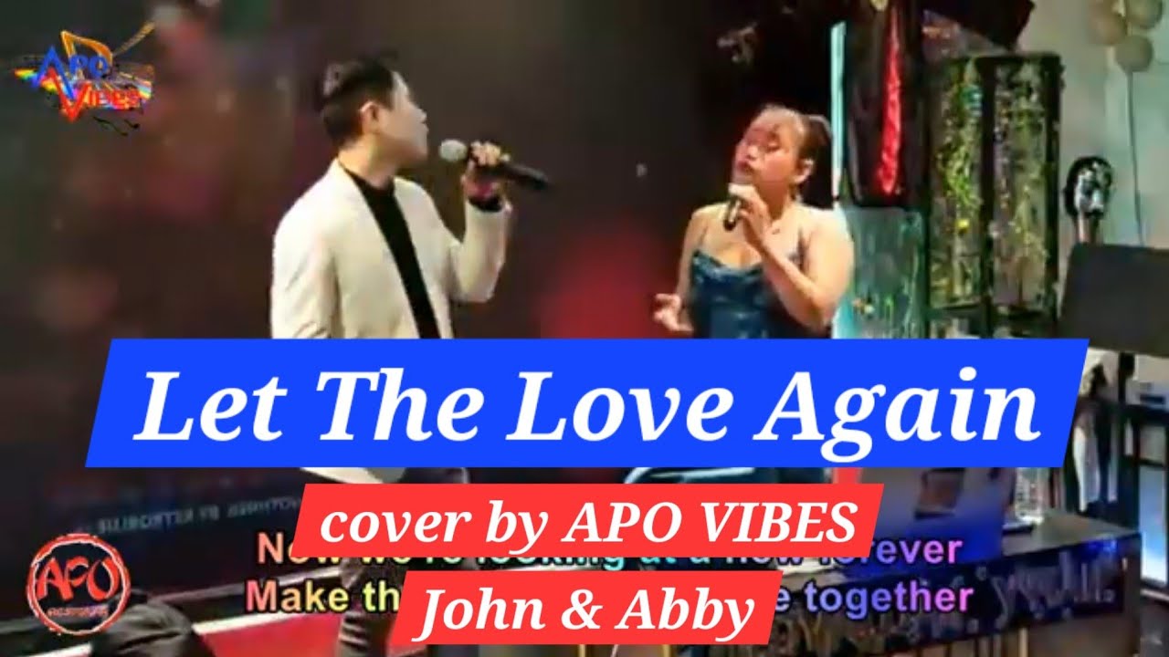 Let the Love Begin (Jerome John Hughes and Kyla) - cover by APO VIBES ...