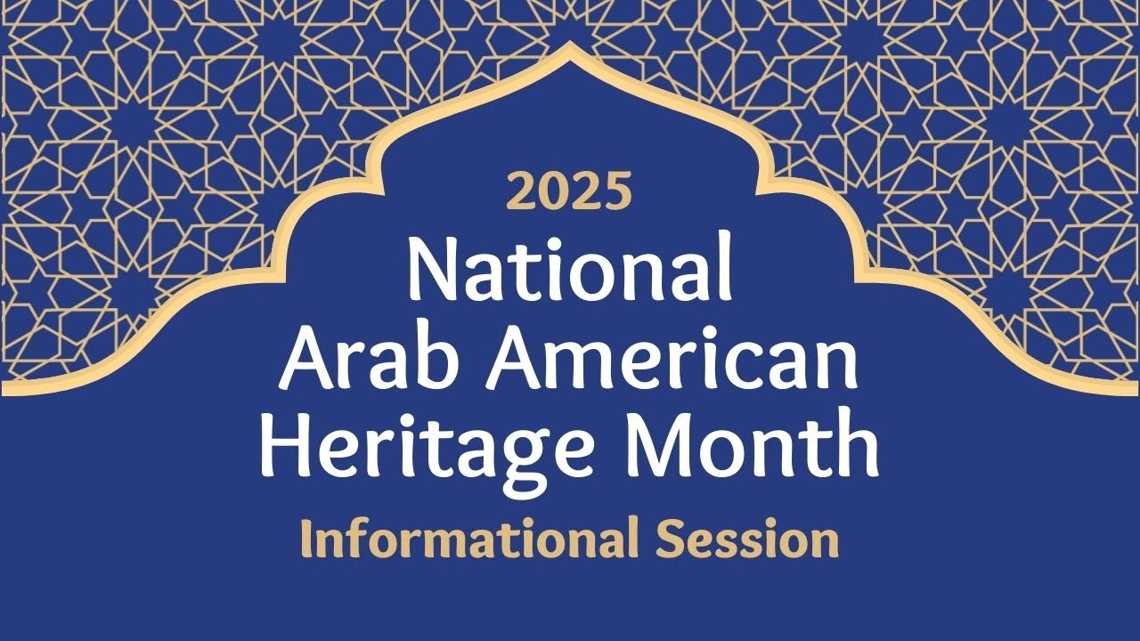 Celebrating National Arab American Heritage Month 2025 - YouTube