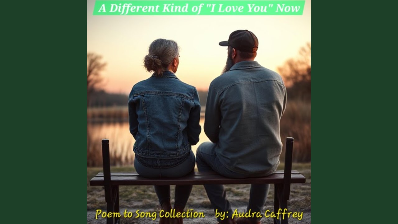 A Different Kind Of I Love You Now - YouTube