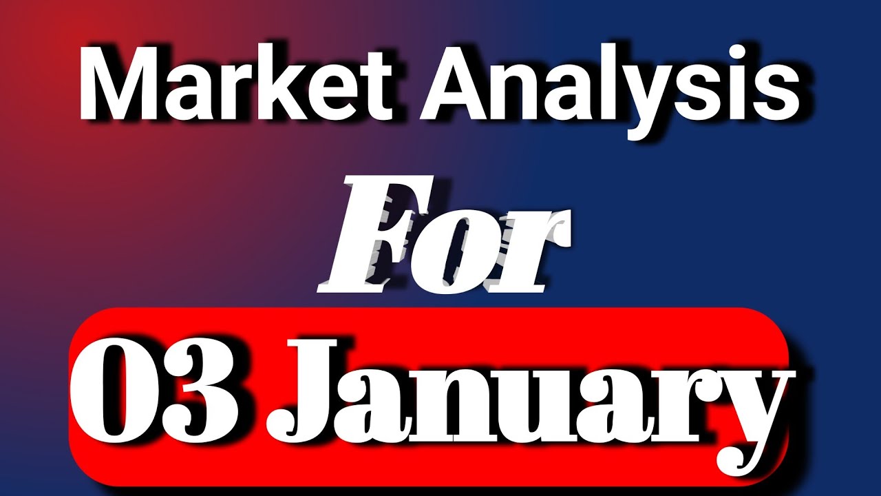 Market Analysis For 3rd January By GS Magahi Trader YouTube market-analysis-for-3rd-january-by-gs-magahi-trader-youtube
