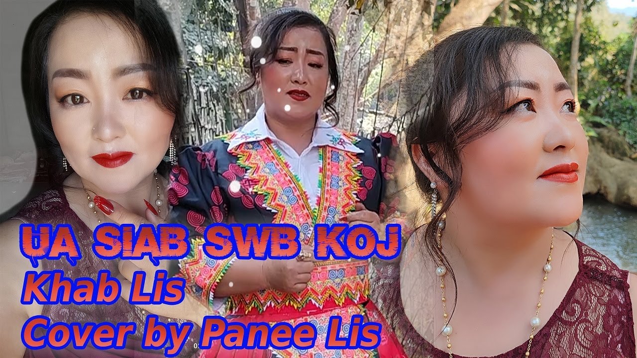 Khab Lis- Ua Siab Swb Koj Cover by Panee - YouTube