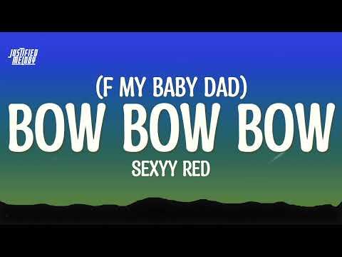 Sexyy Red – Bow Bow Bow (F My Baby Dad)(Lyrics)