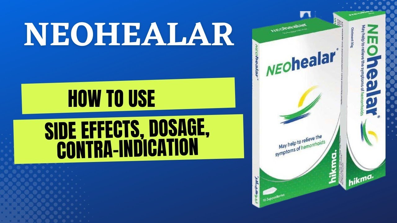 Neohealar suppository & Ointment | How to Use, Side Effects, Dosage ...