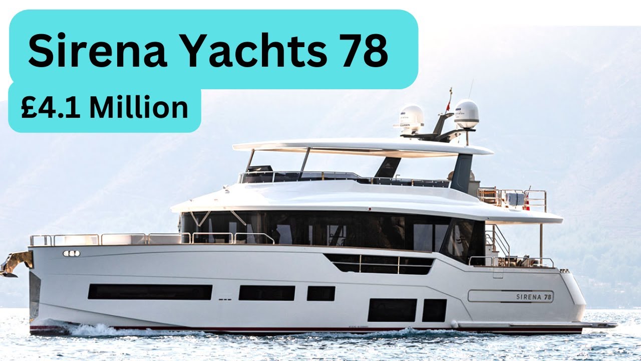 Boat Tour - Sirena 78 - £4.1 Million (The Best Interior Layout I have ...