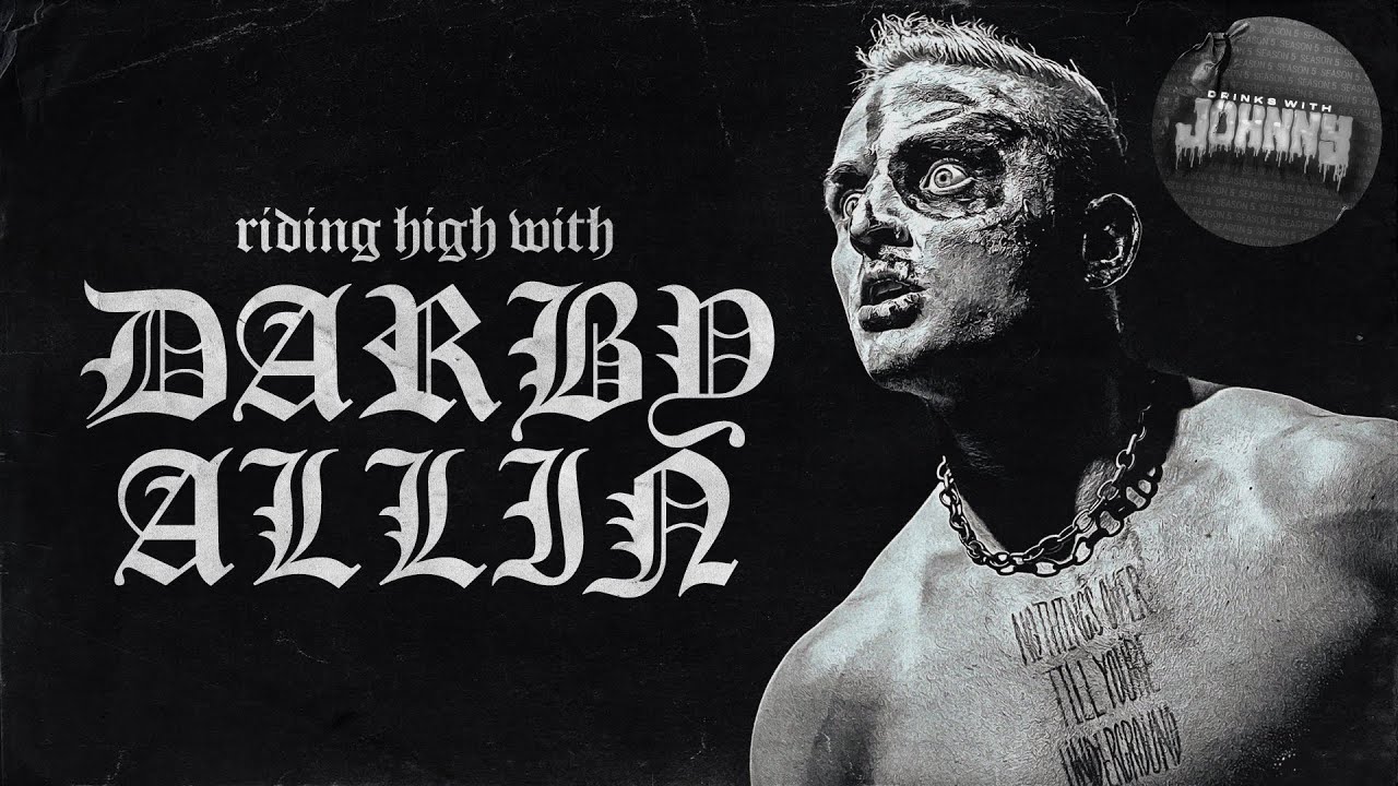 Riding High with Darby Allin | Drinks With Johnny #149 - YouTube