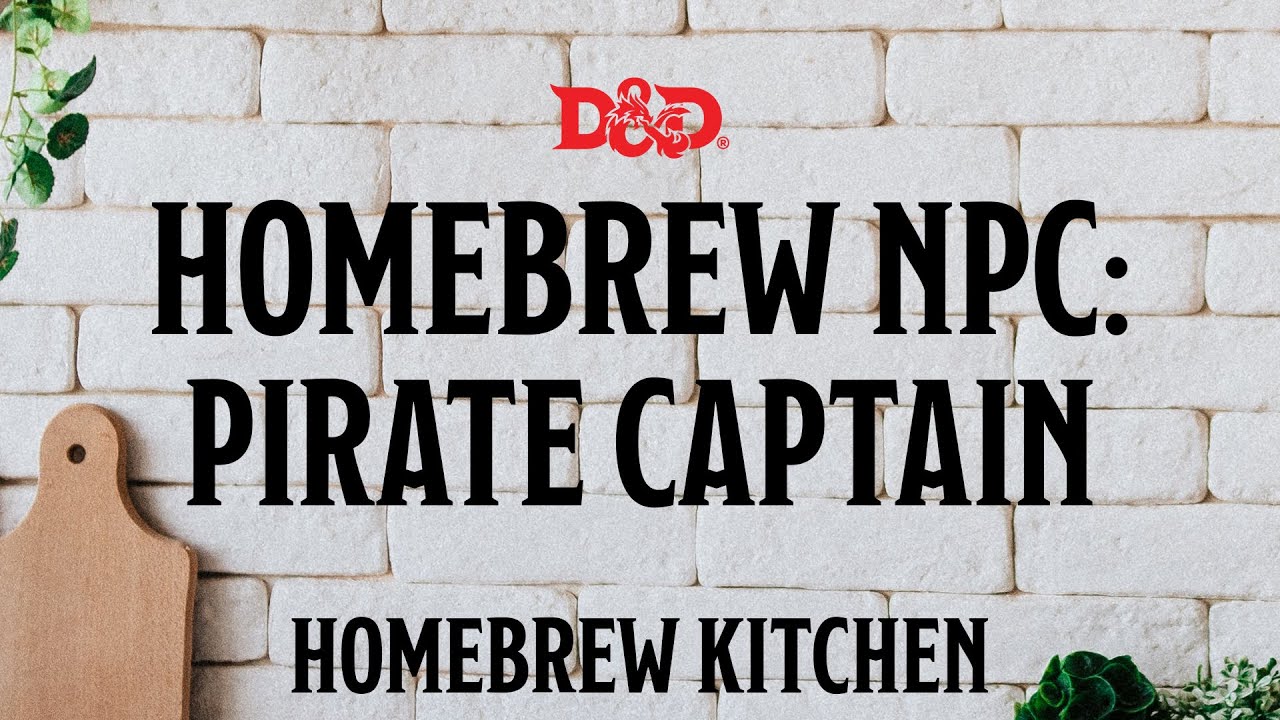 Homebrew NPC - Pirate Captain - Homebrew Kitchen - Magical Tea Party ...